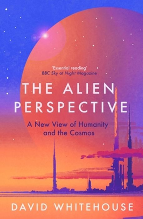 The Alien Perspective | David Whitehouse - 교보문고