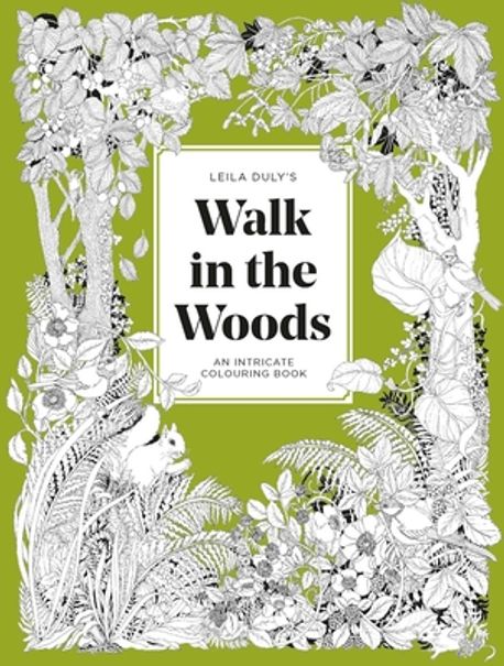 Leila Duly's Walk in the Woods | Leila Duly - 교보문고