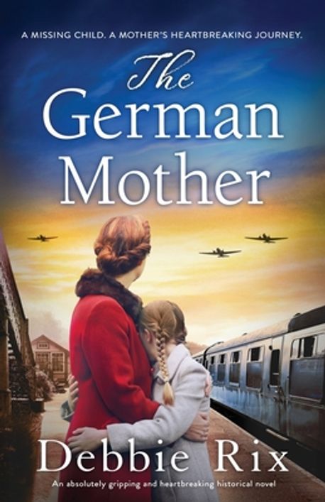 The German Mother | Debbie Rix - 교보문고
