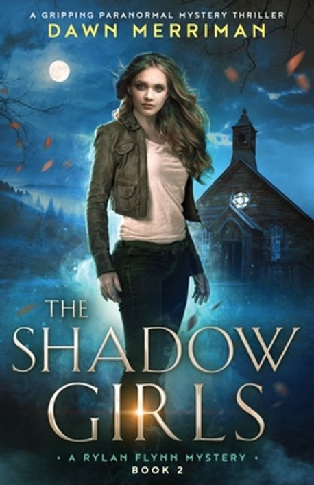 The Shadow Girls | Merriman, Dawn - 교보문고