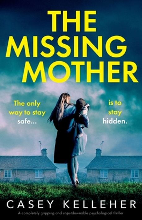 The Missing Mother | Casey Kelleher - 교보문고