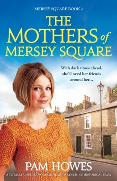 The Mothers of Mersey Square | Pam Howes - 교보문고