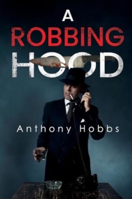 A Robbing Hood | Anthony Hobbs - 교보문고