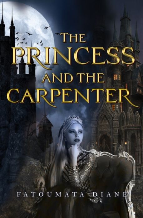 The Princess and the Carpenter | Diane, Fatoumata - 교보문고