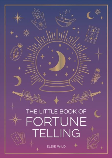The Little Book of Fortune Telling | Wild, Elsie - 교보문고