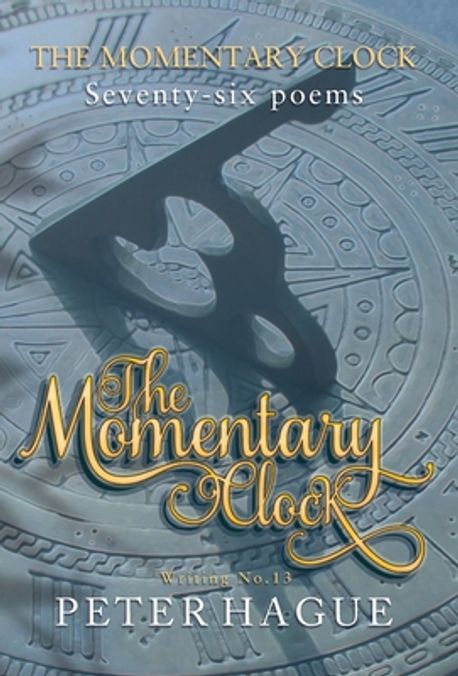 The Momentary Clock | Hague, Peter - 교보문고