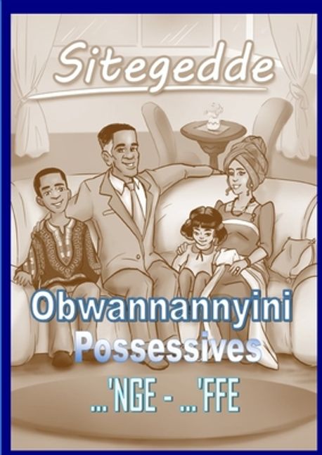 Sitegedde - Luganda Possesives and Pronouns, | Muyimba, Lawrence - 교보문고