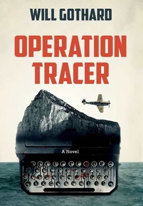Operation Tracer | Gothard, Will - 교보문고