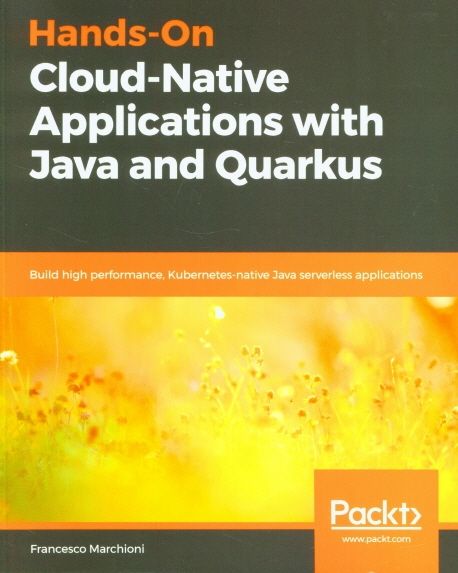 Hands-On Cloud-Native Applications with Java and Quarkus(Paperback) | Francesco Marchioni - 교보문고