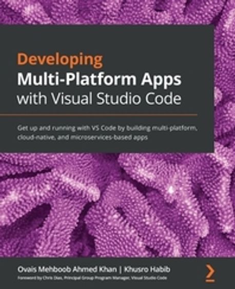 Developing Multi-Platform Apps with Visual Studio Code | Mehboob Ahmed Khan, Ovais - 교보문고