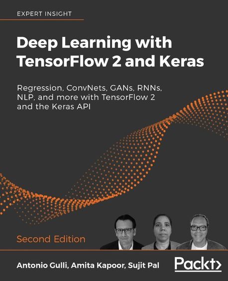 Deep Learning with TensorFlow 2 and Keras | Antonio Gulli - 교보문고