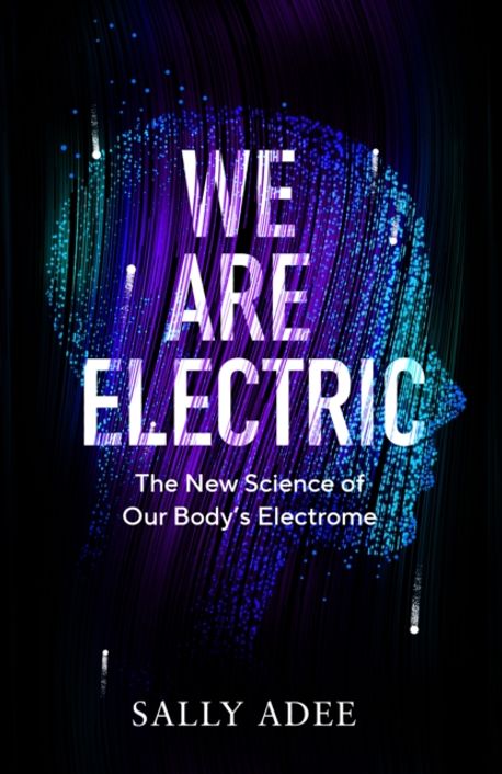 We Are Electric | Sally Adee - 교보문고