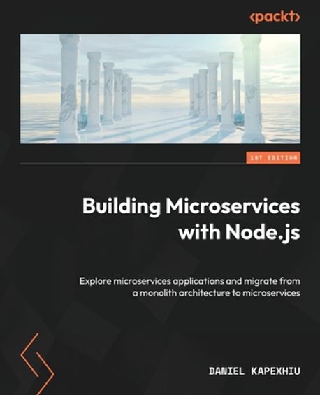 Building Microservices with Node.js | Kapexhiu, Daniel - 교보문고