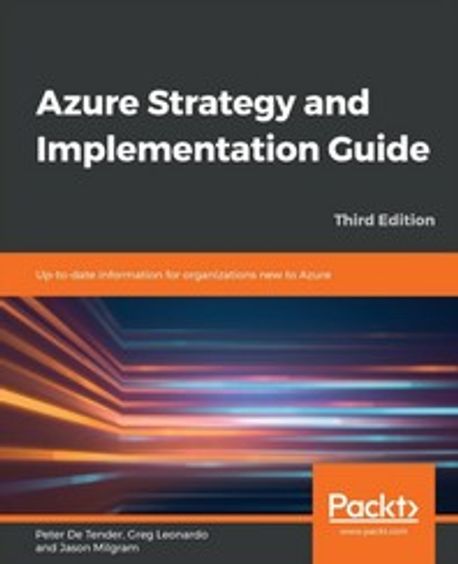 Azure Strategy and Implementation Guide - Third Edition | Peter De Tender - 교보문고