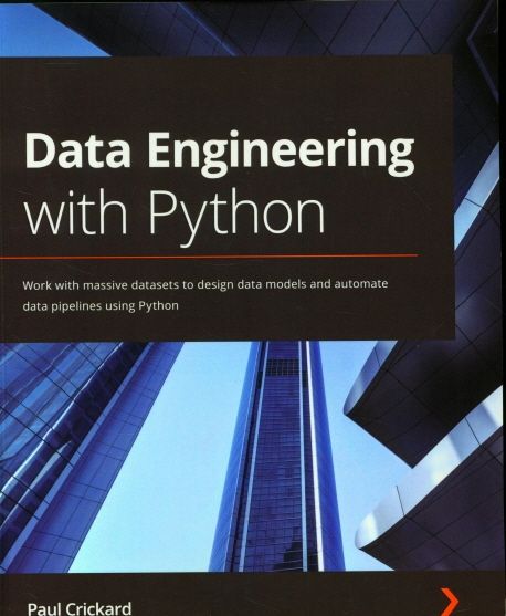 Data Engineering with Python(Paperback) | Crickard, Paul - 교보문고