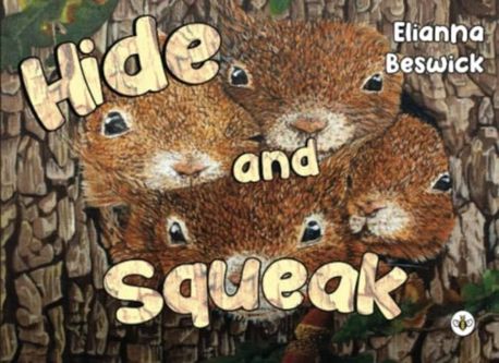 Hide and Squeak | Elianna Beswick - 교보문고