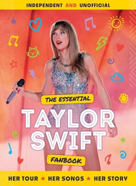 The Essential Taylor Swift Fanbook | Mortimer Children's - 교보문고