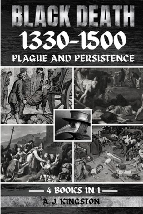 Black Death 1330-1500 | Kingston, A. J. - 교보문고