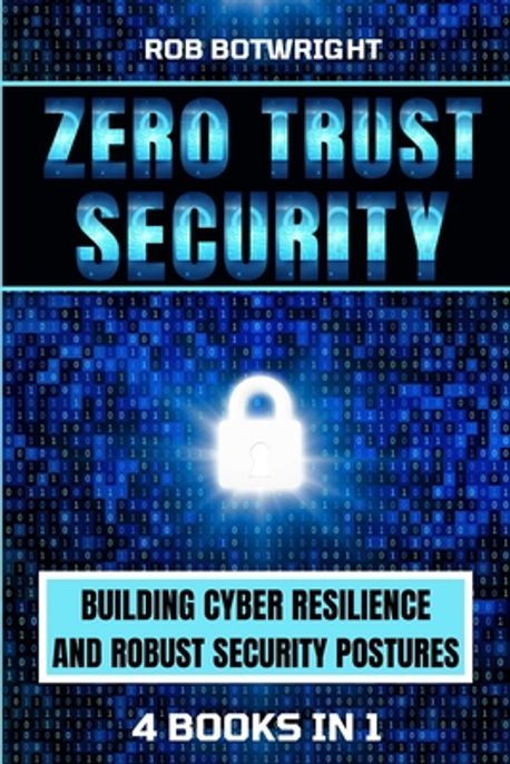 Zero Trust Security | Botwright, Rob - 교보문고