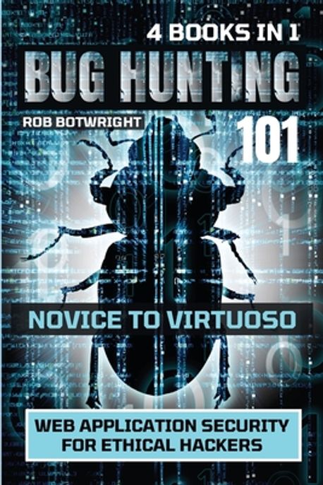 Bug Hunting 101 | Botwright, Rob - 교보문고