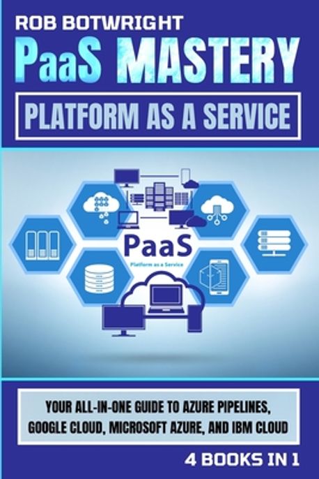 PaaS Mastery | Botwright, Rob - 교보문고
