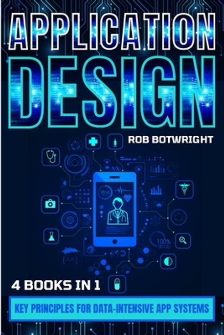 Application Design | Botwright, Rob - 교보문고