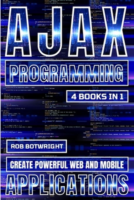 AJAX Programming | Botwright, Rob - 교보문고