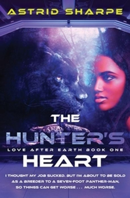 The Hunter's Heart | Sharpe, Astrid - 교보문고