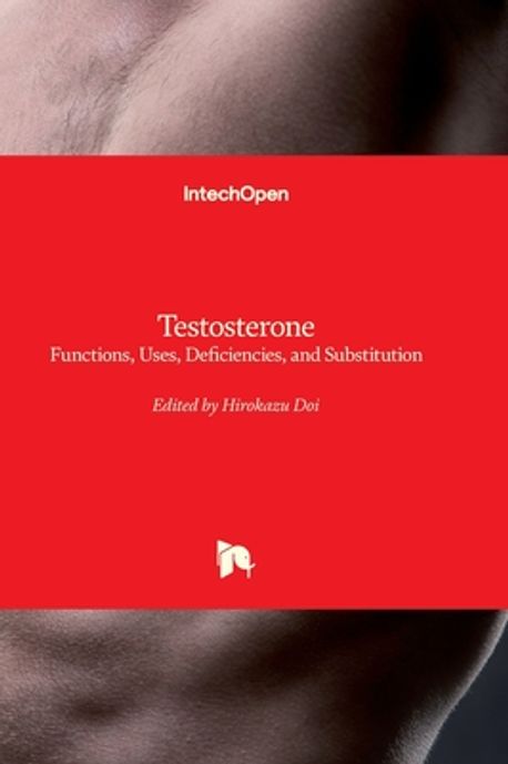 Testosterone - Functions, Uses, Deficiencies, and Substitution | Doi ...