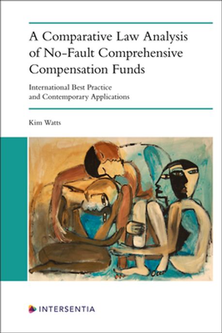 A Comparative Law Analysis of No-Fault Comprehensive Compensation Funds ...