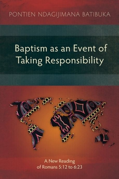 Baptism as an Event of Taking Responsibility | Batibuka, Pontien ...