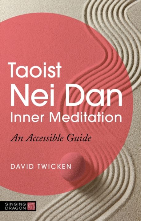 Taoist Nei Dan Inner Meditation | David Twicken - 교보문고
