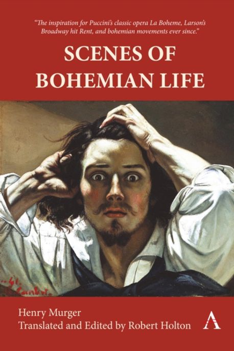 Scenes of Bohemian Life | Murger, Henry - 교보문고