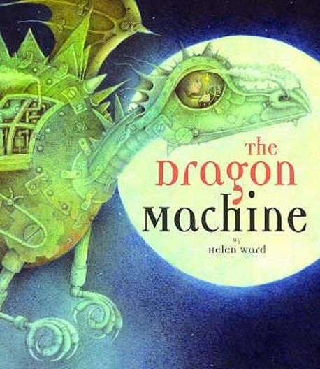 Dragon Machine | Helen Ward - 교보문고