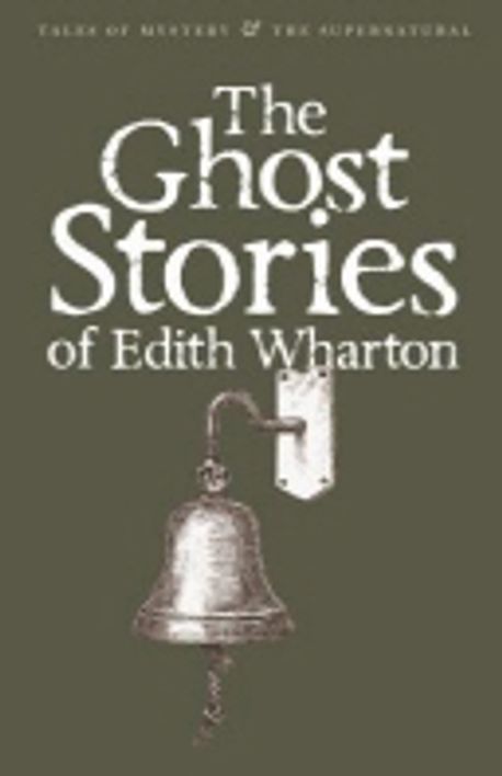 Ghost Stories of Edith Wharton | Wharton, Edith - 교보문고