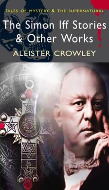 Simon Iff Stories & Or Works | Aleister Crowley - 교보문고