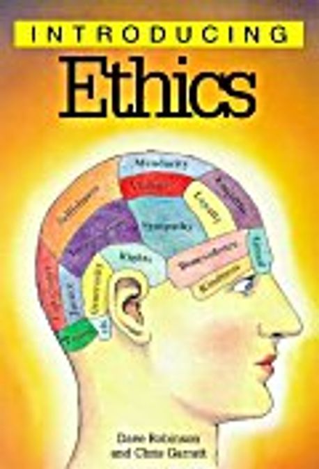 Introducing Ethics | Robinson, Dave/ Garratt, Chris - 교보문고