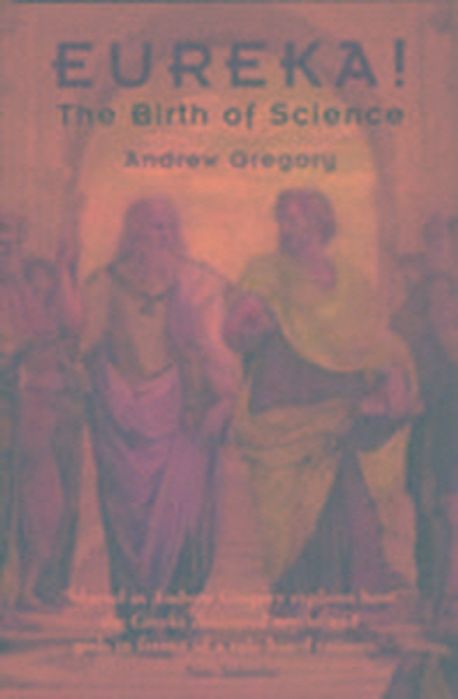 Eureka! : The Birth of Science | Gregory, Andrew - 교보문고