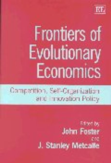 Frontiers of Evolutionary Economics | Foster, John (Edt)/ Metcalfe, J ...