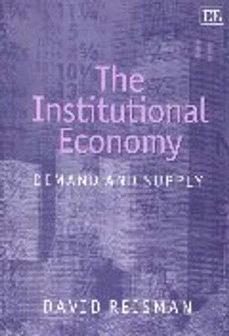 Institutional Economy : Demand and Supply | Reisman, David - 교보문고