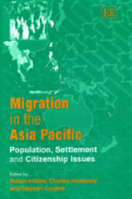 Migration in the Asia Pacific: Population, Settlement and Citizenship Issues [Hardcover ...