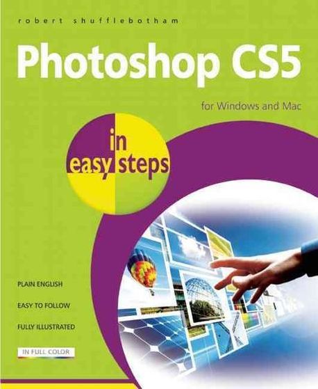 Photoshop Cs5 in Easy Steps | Shufflebotham, Robert/ / - 교보문고