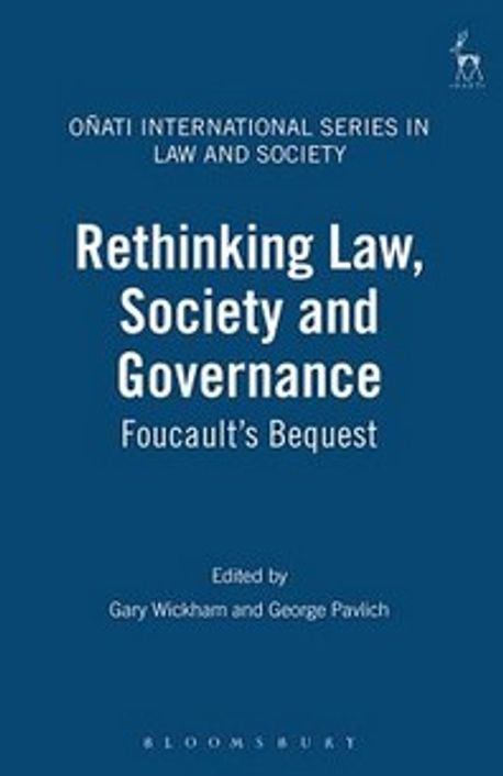 Rethinking Law, Society and Governance : Foucault's Bequest | Wickham ...