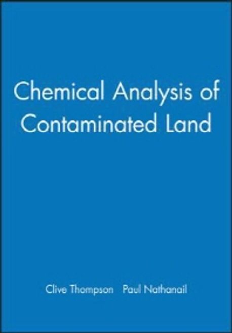 Chemical Analysis of Contaminated Land | Thompson, K. Clive (EDT) - 교보문고
