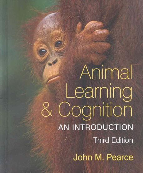 Animal Learning and Cognition | Pearce, John M. - 교보문고