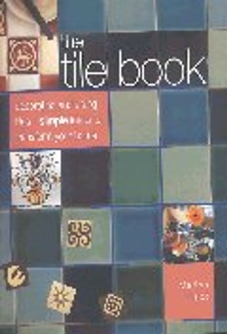 Tile Book : Decorating and Using Tiles - Simple Ideas to Transform Your ...