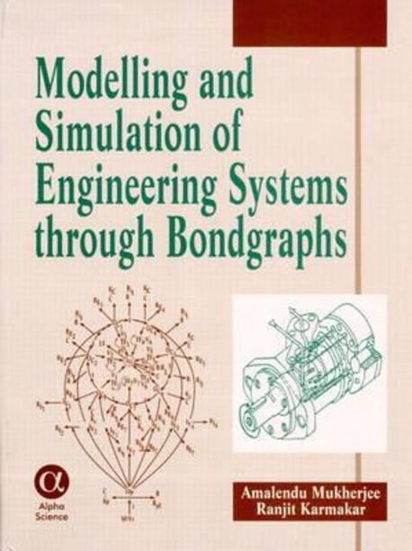 Modeling & Simulation of Engineering Systems Through Bondgraphs ...