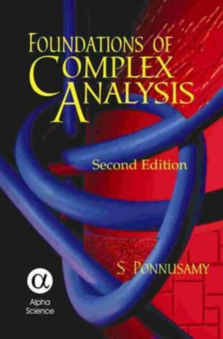 Foundations of Complex Analysis | Ponnusamy, S. - 교보문고