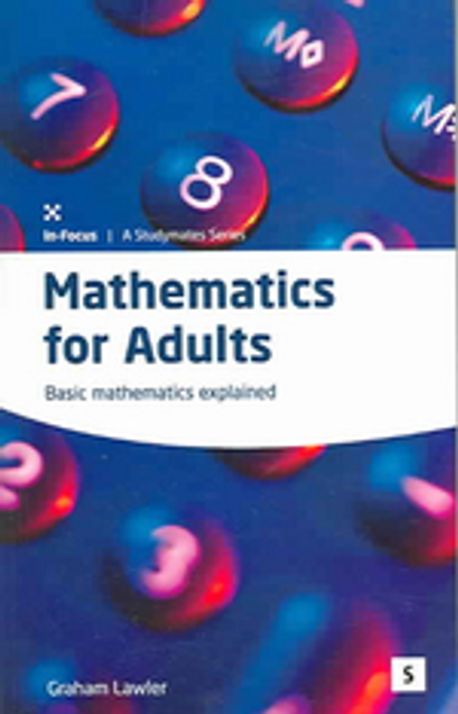 Mathematics for Adults, 3/e : Basic Mathematics Explained | Lawler, Graham - 교보문고