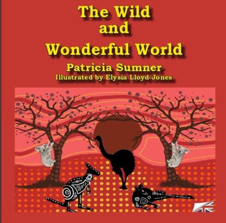 The Wild and Wonderful World | Patricia Sumner - 교보문고